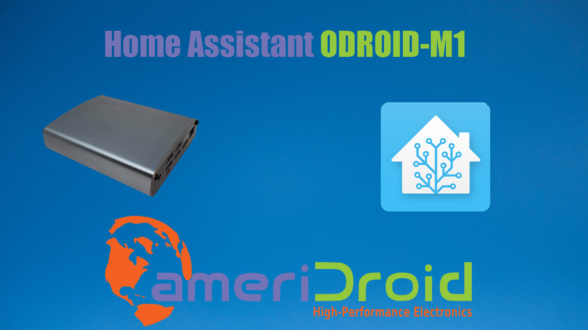 Step-by-Step Guide: Installing Home Assistant on the ODROID-M1 — ameriDroid
